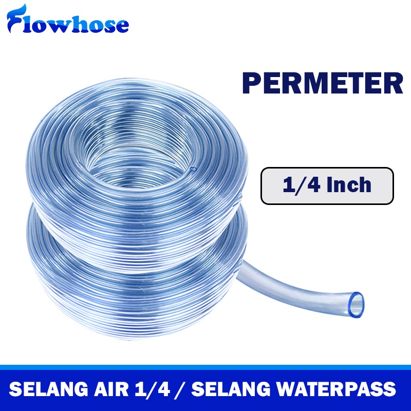 Jual FLOWHOSE Selang Air 1/4 Inch Permeter Selang Waterpass Selang Timbang Tukang Bangunan ...