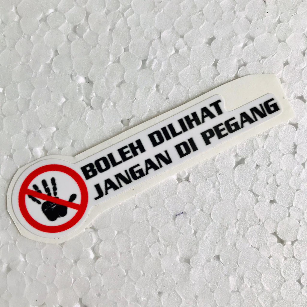 Jual Sticker Kata Boleh Dilihat Jangan Dipegang Bahan Ritrama Laminasi ...