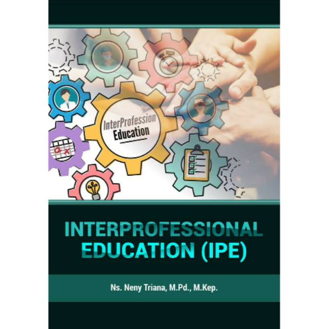Jual NEW - BUKU Interprofessional Education (IPE), Di Industri dan Rumah Sakit. | Shopee Indonesia