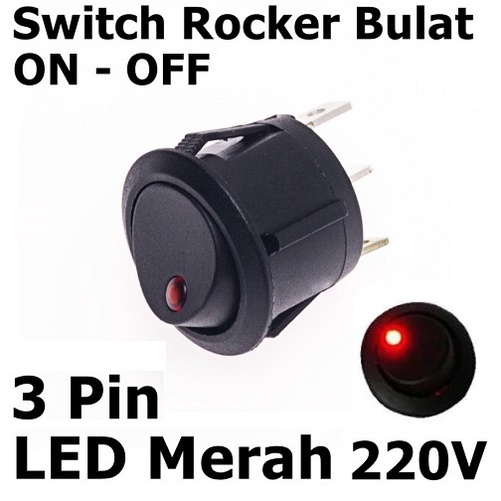 Jual Rocker Switch ON OFF Bulat Round 3 Pin Indikator Listrik 220V ...