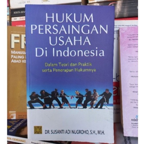 Jual Buku Hukum Persaingan Usaha di Indonesia Dalam Teori dan Praktik Serta Penerapan Hukumnya ...