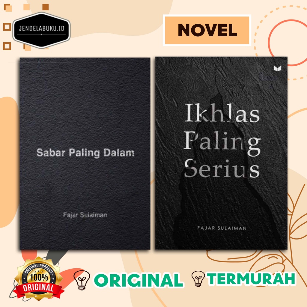 Jual BUKU IKHLAS PALING SERIUS - SABAR PALING DALAM By FAJAR SULAIMAN ...