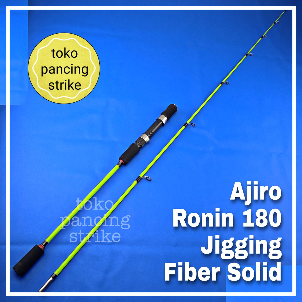 Jual joran jigging fiber solid ajiro ronin uk 180 cm | Shopee Indonesia