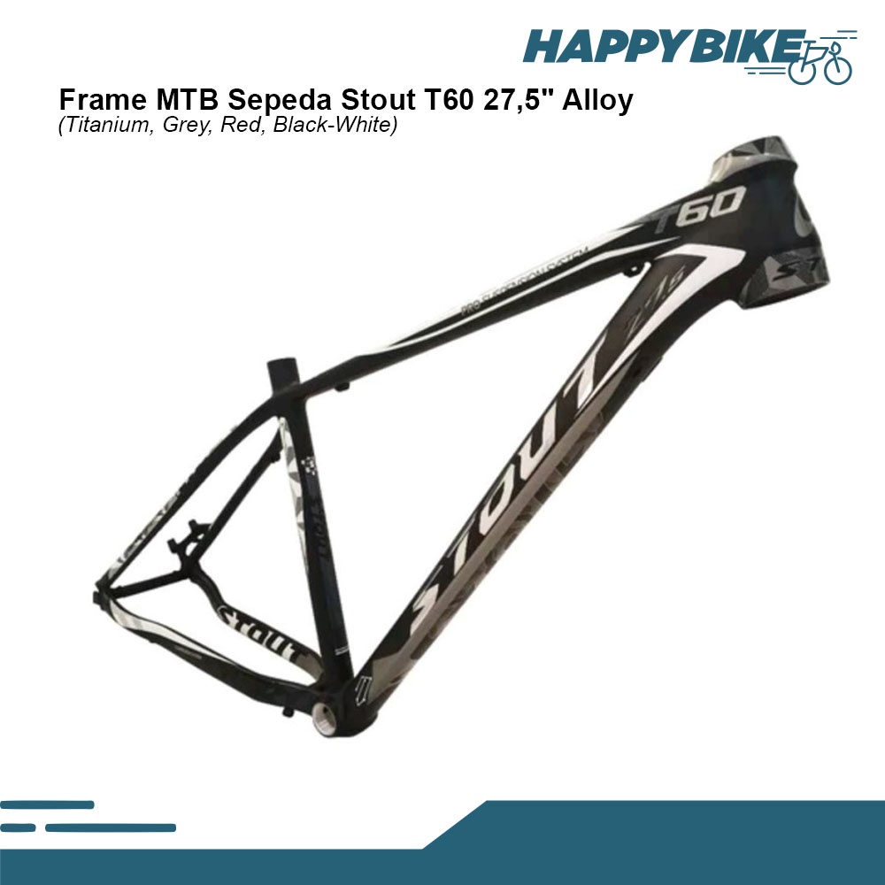 Jual HAPPY BIKE FRAME SEPEDA MTB STOUT T60 27,5" Alloy Stainless Rangka ...