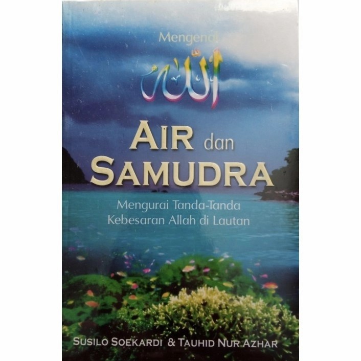 Jual MENGENAL ALLAH - ALAM, SAINS, & TEKNOLOGI - AIR & SAMUDERA ...