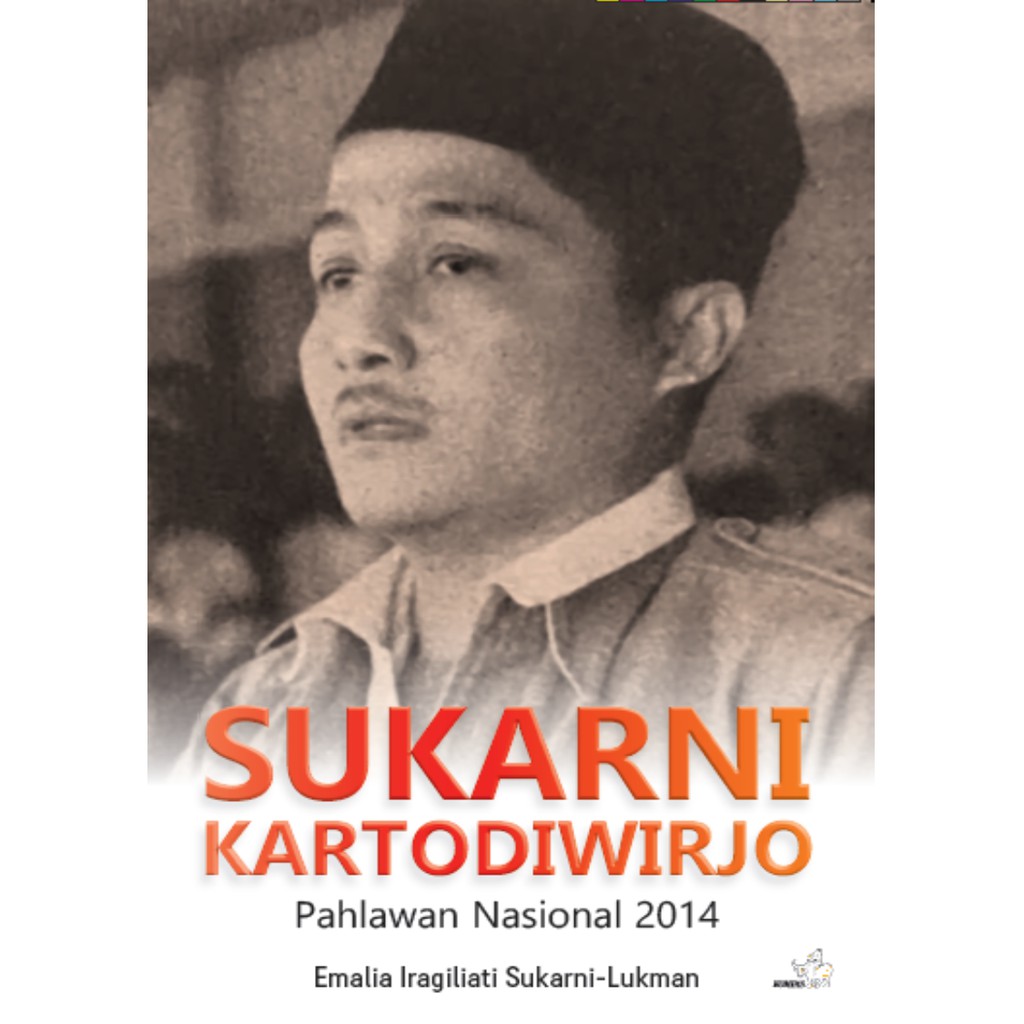 Jual Sukarni Kartodiwirjo Pahlawan Nasional 2014 DR, EMALIA IRAGILIATI ...