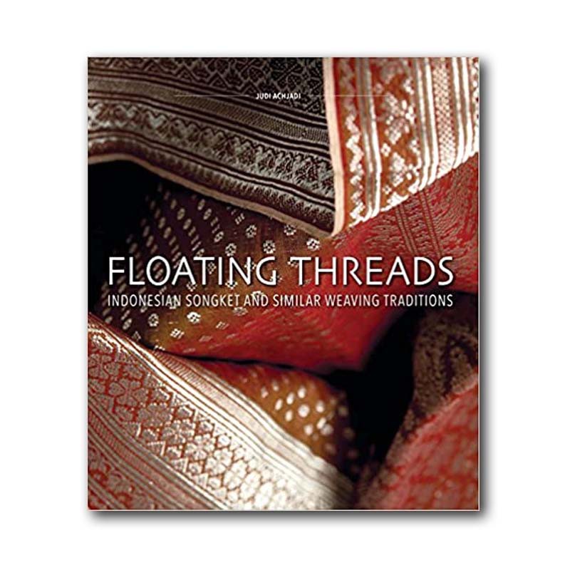 Jual Floating Threads: Indonesian Songket and Similar W - 9786027208506 ...