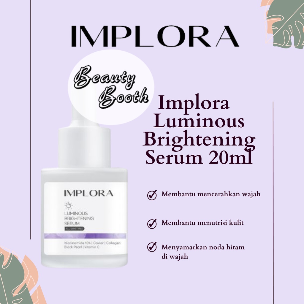 Jual IMPLORA Luminous Brightening Serum 20ml | implora - Beauty Booth Beautybooth | Shopee Indonesia