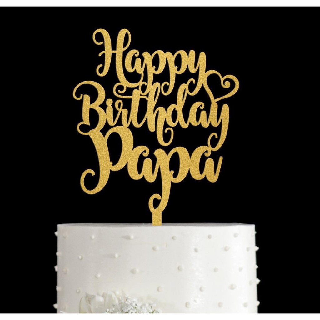 Jual Happy Birthday Papa series, Acrylic Cake Topper | Shopee Indonesia