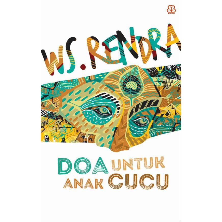 Jual [Bentang] Buku Non Fiksi | Doa Untuk Anak Cucu - W.S Rendra (New ...