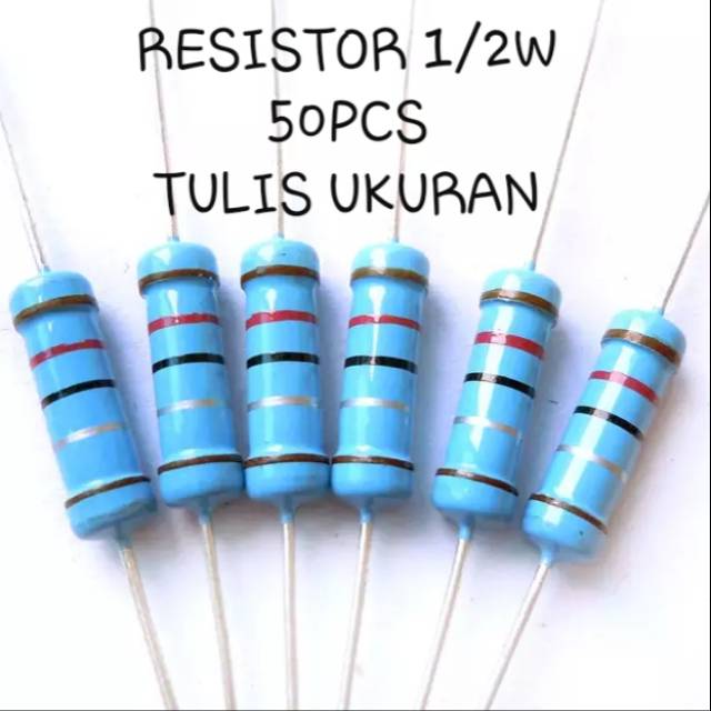 Jual RESISTOR 1/2W 0.5W 0,5W 10R 22R 33R 100R 220R 330R 390R 470R 560R 680R 820R 1K 1K2 2K2 3K3 ...
