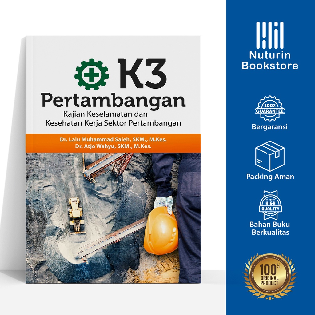 Jual Buku K3 Pertambangan, Kajian Keselamatan Dan Kesehatan Kerja ...