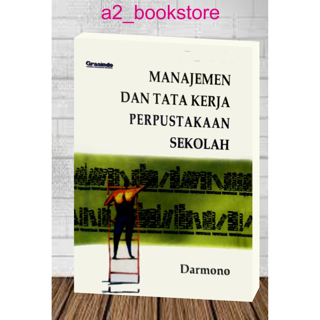 Jual MANAJEMEN DAN TATA KERJA PERPUSTAKAAN SEKOLAH by Darmono | Shopee ...
