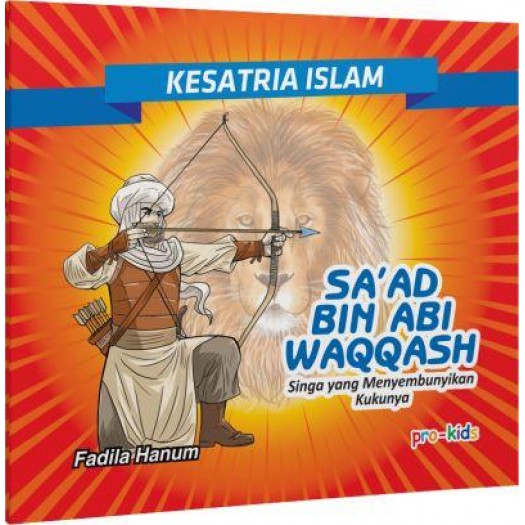 Jual Kesatria Islam: Saad Bin Abi Waqqas dan Khalid Bin Walid - Pro-Kids | Shopee Indonesia