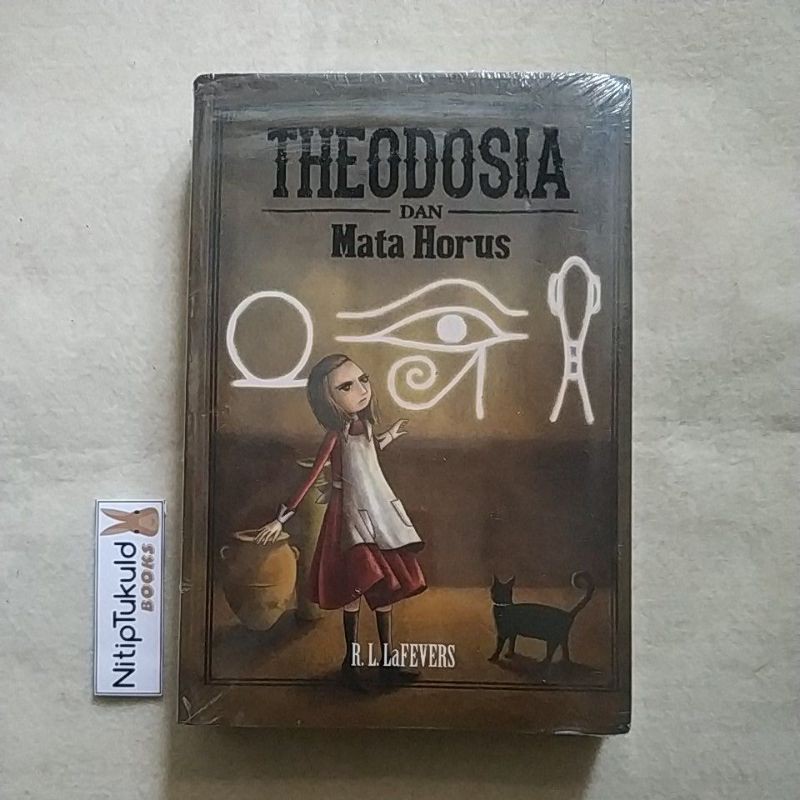 Jual Novel Theodosia dan Mata Horus - R.L. LaFEVERS (Versi B.Indonesia ...