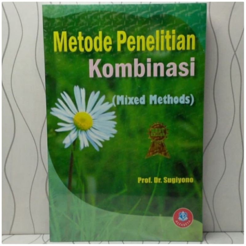 Jual Metode Penelitian Kombinasi (Mixed Methods) Sugiyono | Shopee ...
