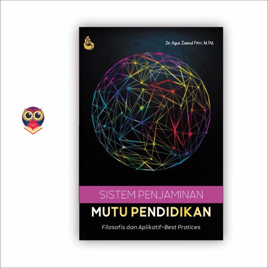 Jual Buku Sistem Penjaminan Mutu Pendidikan - Agus Zaenul Fitri ...