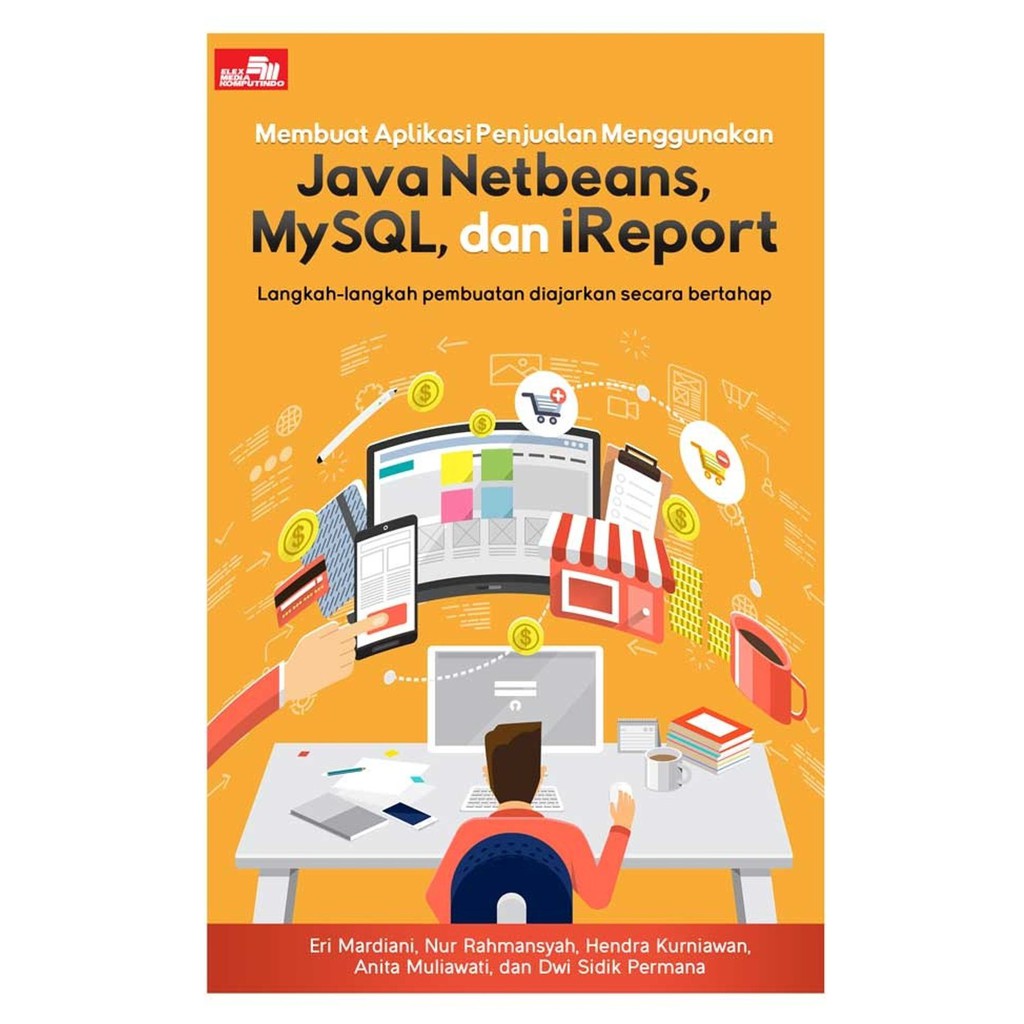Jual Membuat Aplikasi Penjualan Menggunakan Java Netbeans MySQL iReport Eri Mardiani | Shopee ...