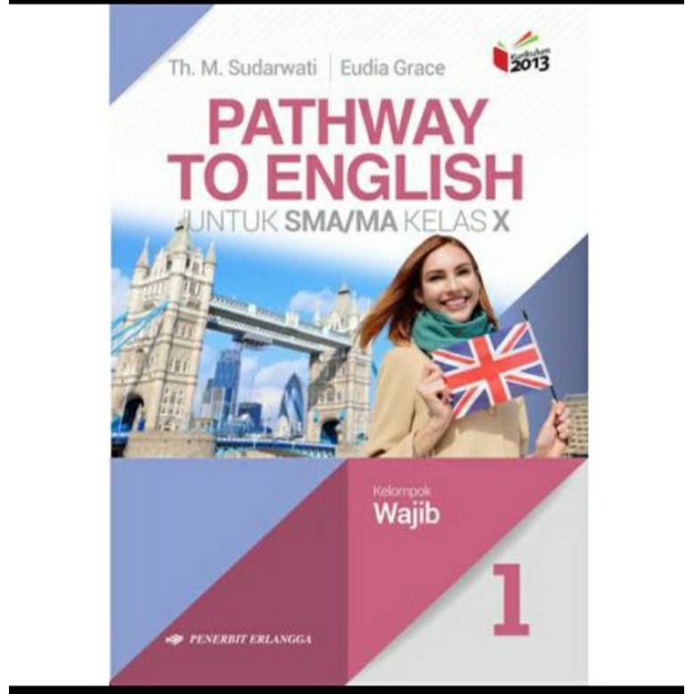 Jual BUKU PATHWAY TO ENGLISH WAJIB SMA KELAS 10-11-12 KURIKULUM 2013 EDISI REVISI ( ORIGINAL ...