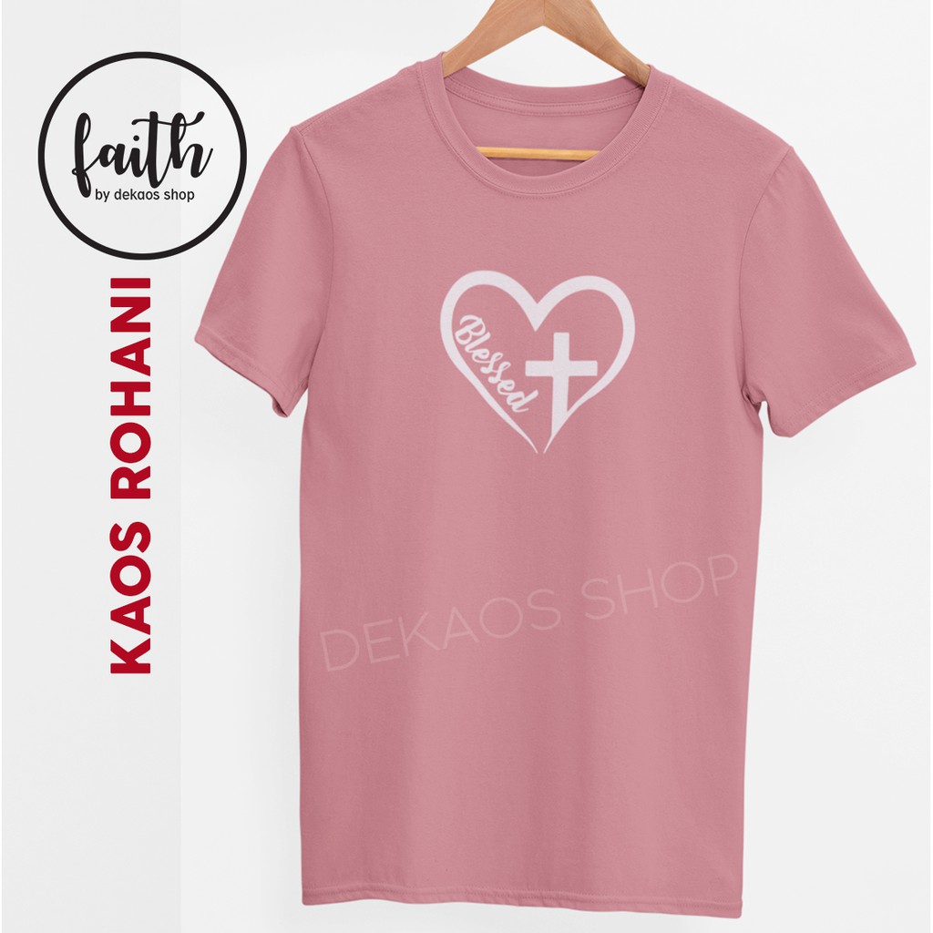 Jual KAOA ROHANI KRISTEN / KAOS BLESSED / KAOS ROHANI /BAJU ROHANI ...
