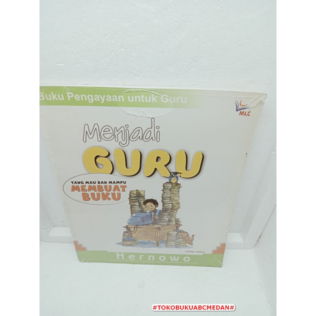 Jual BUKU PENGAYAAN UNTUK GURU ENJADI GURU YANG MAU MAMPU MEMBUAT BUKU ...