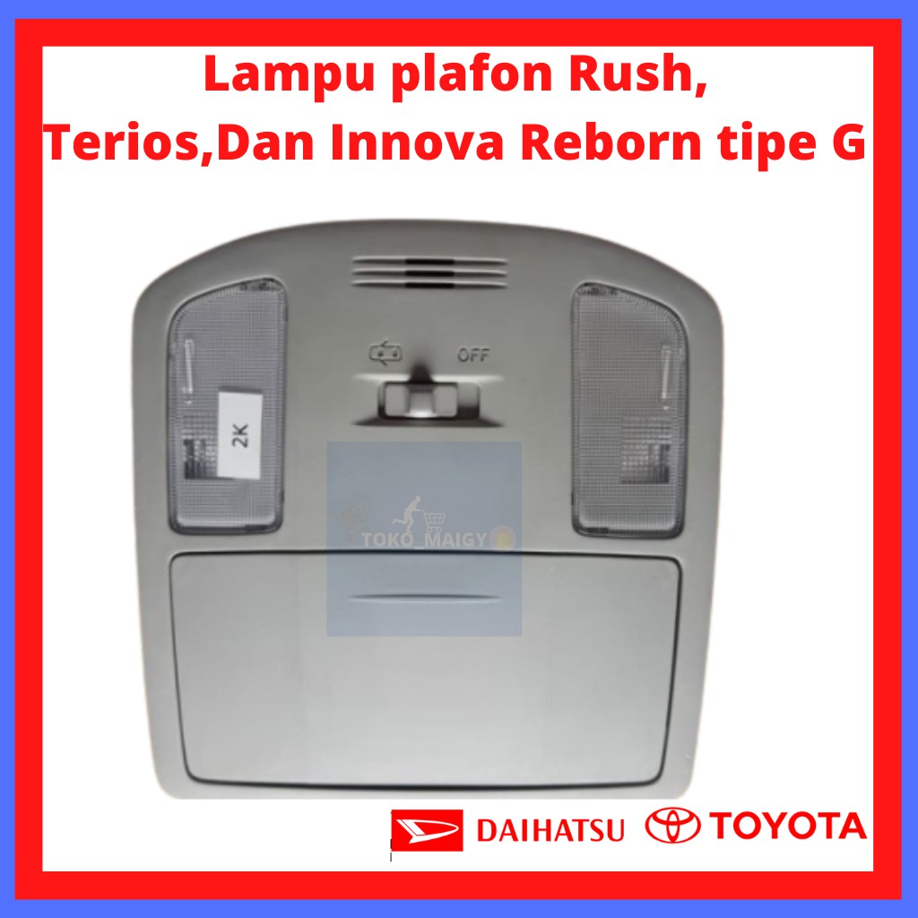 Jual lampu plafon innova reborn tipe G . rush terios/lampu plafon rush ...