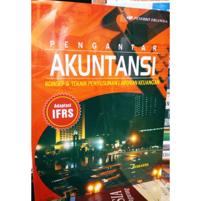 Jual Pengantar akuntansi konsep & teknik penyusunan laporan keuangan rudianto penerbit erlangga ...