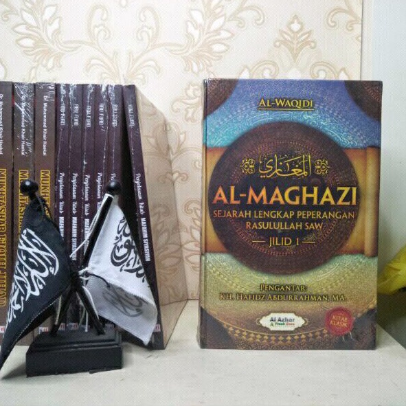Jual Al-Maghazi Sejarah Lengkap Peperangan Rasulullah SAW Jilid 1 ...