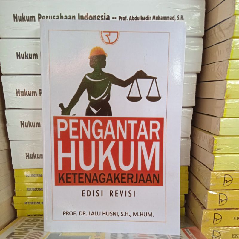Jual PENGANTAR HUKUM KETENAGAKERJAAN by PROF. DR. LALU HUSNI, S.H., M.HUM. | Shopee Indonesia