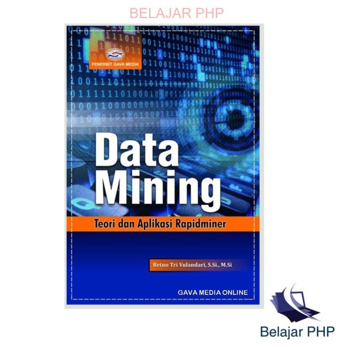 Jual database-buku- buku data mining teori dan aplikasi rapidminer ... Jual database-buku- buku data mining teori dan aplikasi rapidminer ...