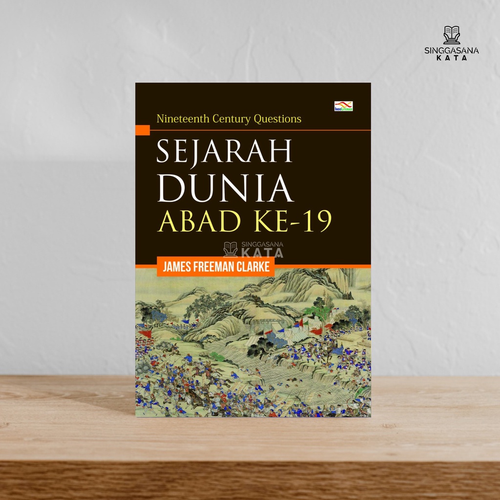 Jual Sejarah Dunia Abad Ke-19 - James Freeman Clarke - Indoliterasi | Shopee Indonesia