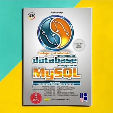 Jual BUKU BELAJAR OTODIDAK MEMBUAT DATABASE MENGGUNAKAN MYSQL +CD | Shopee Indonesia