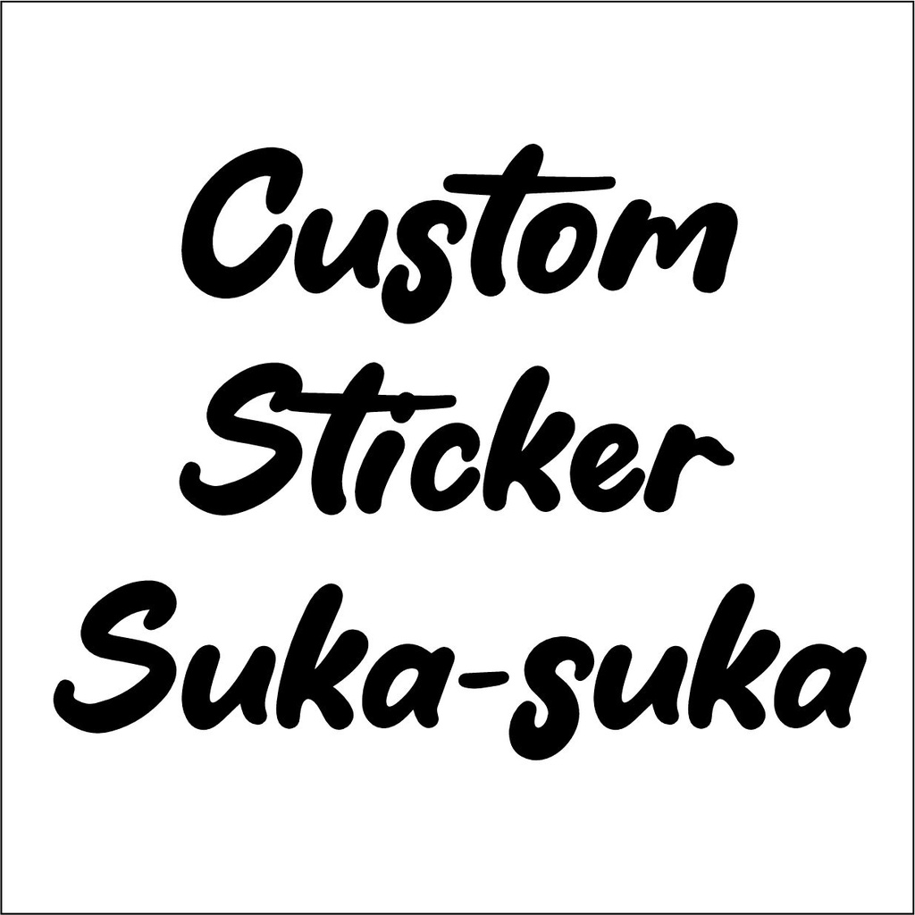 Jual custom sticker suka suka (link ini untuk checkout kalo buat ...