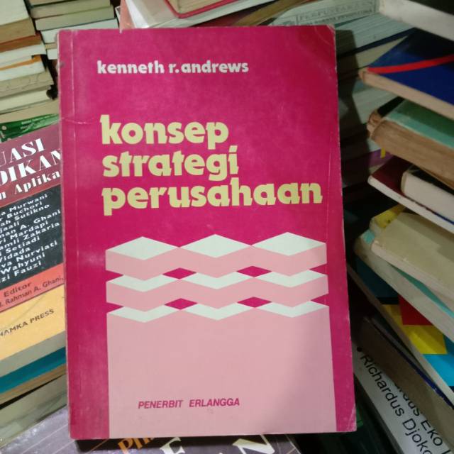Jual Konsep Strategi Perusahaan-Kenneth R Andrews | Shopee Indonesia