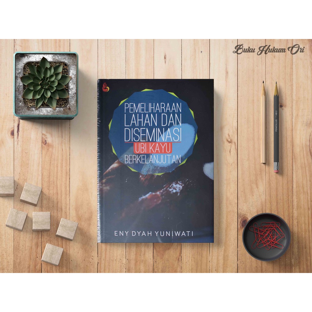 Jual Pemeliharaan Lahan Dan Diseminasi Ubi Kayu Berkelanjutan - Eny Dyah Yuniwati - BUKU DISKON ...