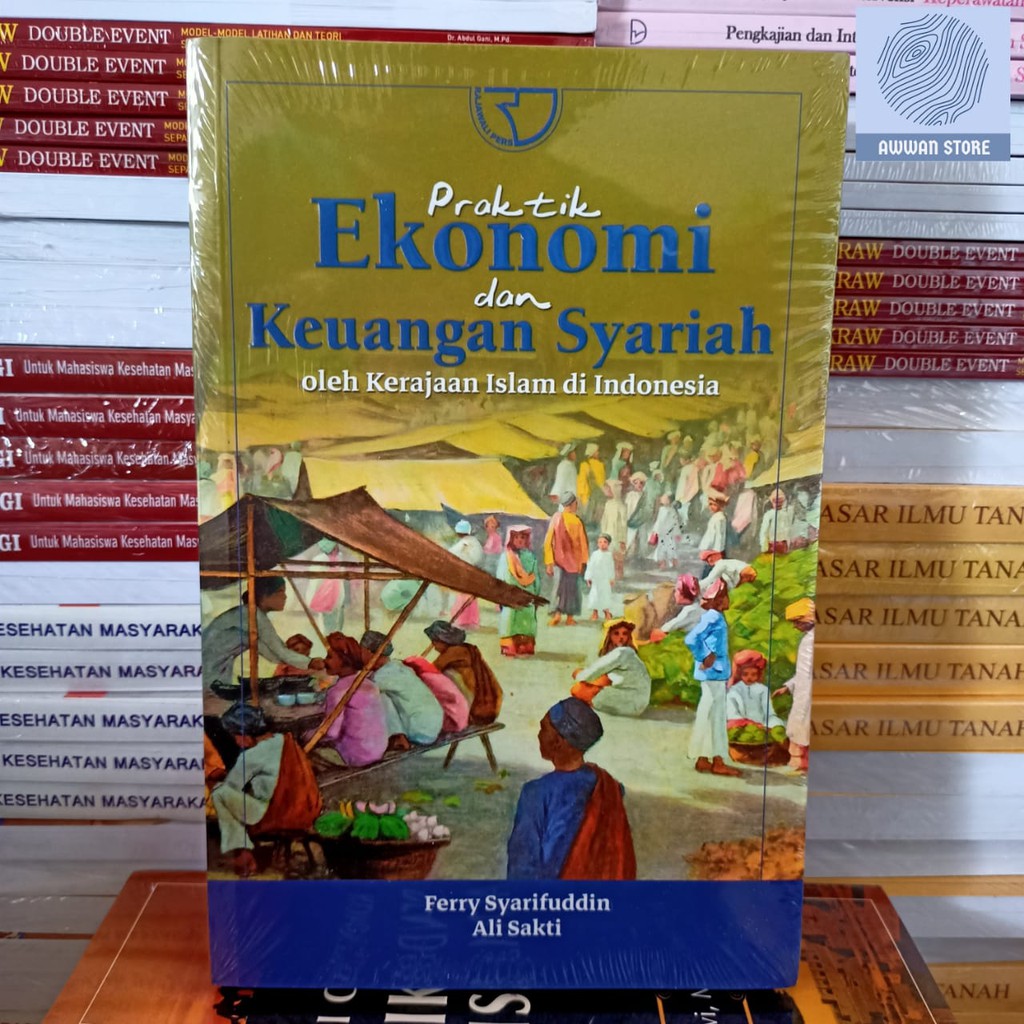 Jual PRAKTIK EKONOMI DAN KEUANGAN OLEH KERAJAAN ISLAM DI INDONESIA ...