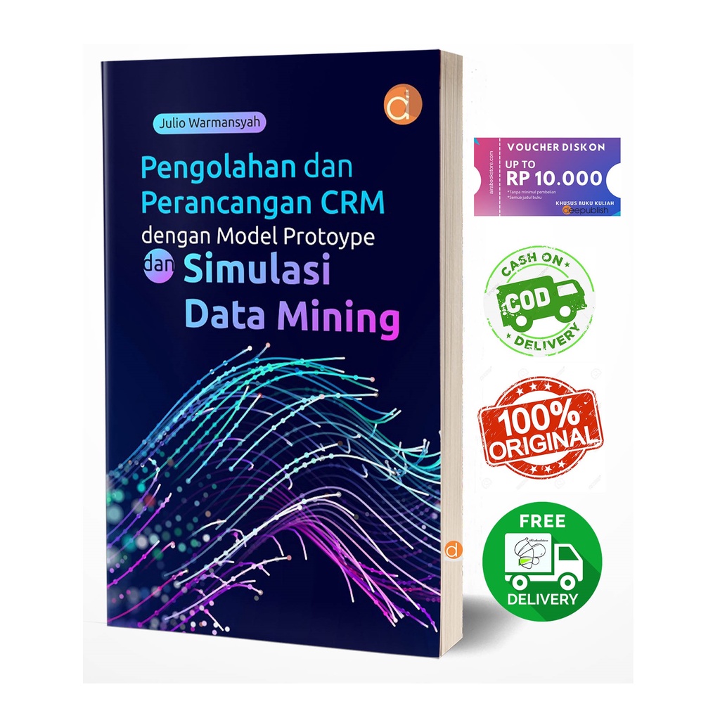 Jual Buku Pengolahan Dan Perancangan CRM Dengan Model Protoype Dan Simulasi Data Mining | Shopee ...