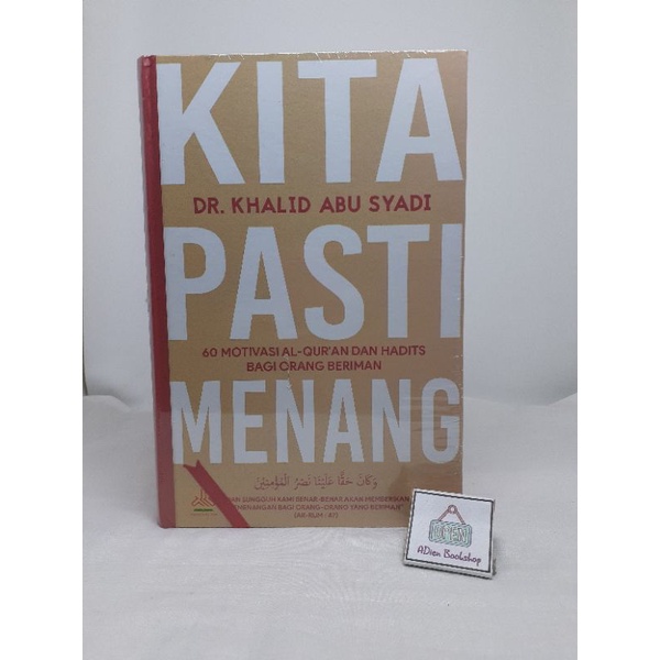 Jual Buku Kita Pasti Menang Dr Khalid Abu Syadi Al Kautsar Shopee Indonesia