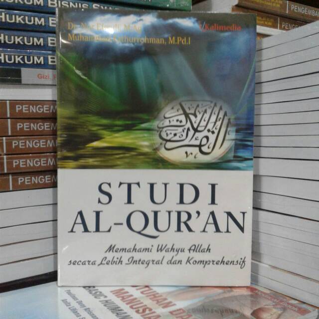 Jual Buku Studi Al Quran -Memahami Wahyu ALLAH Secara Lebih Integral ...