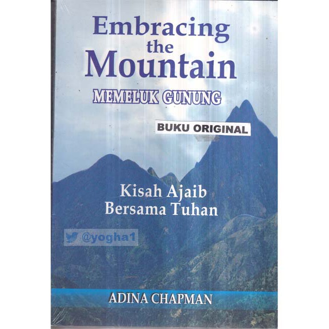 Jual EMBRACING THE MOUNTAIN - MEMELUK GUNUNG - Kisah Ajaib Bersama ...