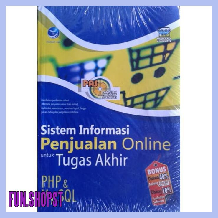 Jual BUKU SISTEM INFORMASI PENJUALAN ONLINE UNTUK TUGAS AKHIR PHP ...