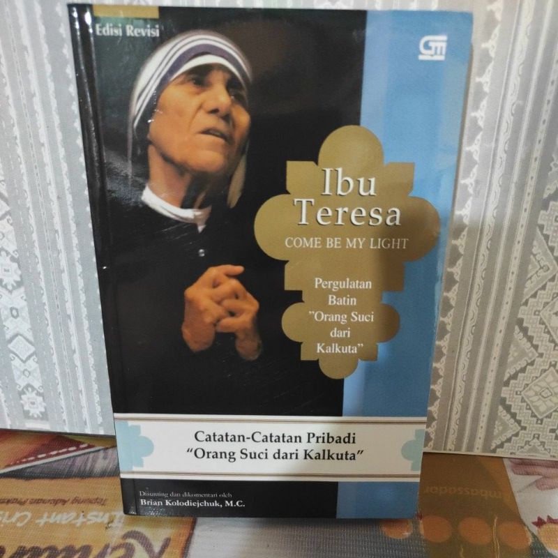 Jual Buku Original Ibu Teresa Pergulatan Batin Orang Suci Dari Kalkuta ...
