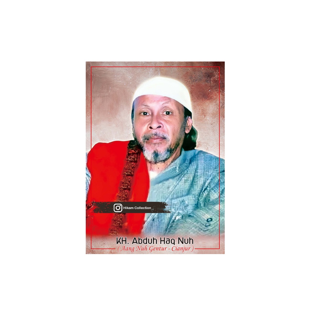 Jual POSTER KH. ABDUH HAQ NUH ( AANG NUH GENTUR ) UK.A3+ SUDAH ...