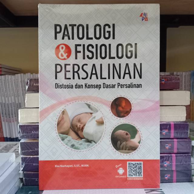 Jual Buku Original: Patologi & Fisiologi Persalinan Distosia Dan Konsep Dasar Persalinan ...