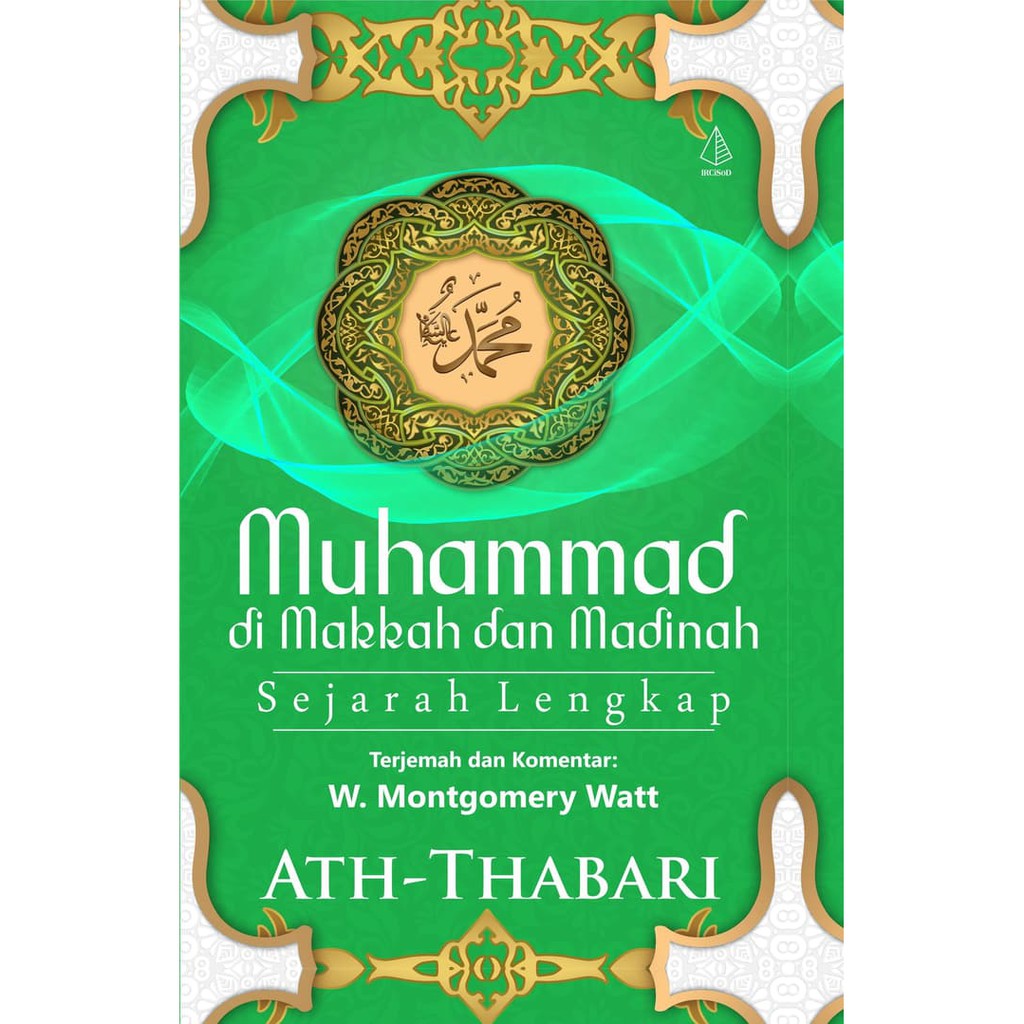 Jual Buku Muhammad di Makkah dan Madinah Esai Karya At-Thabari | Shopee ...