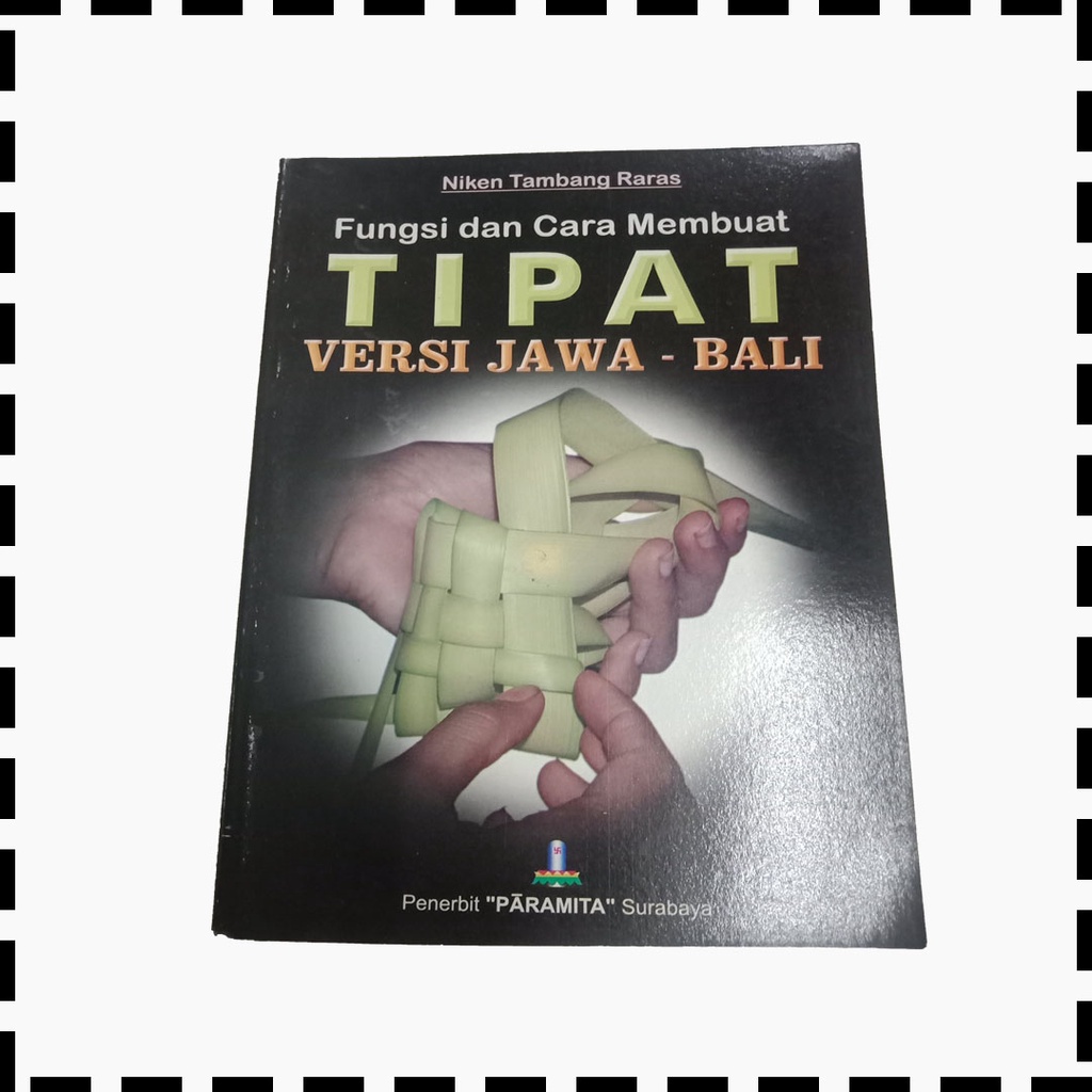 Jual Buku Fungsi Dan Cara Membuat Tipat Versi Jawa Bali Agama Hindu ...