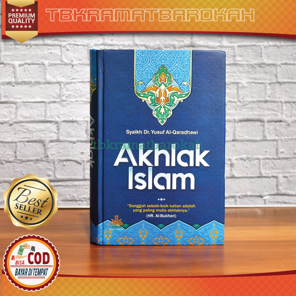 Jual COD - Akhlak Islam (Hard Cover) - Syaikh Dr. Yusuf Al-Qaradhawi - Penerbit Pustaka Al ...