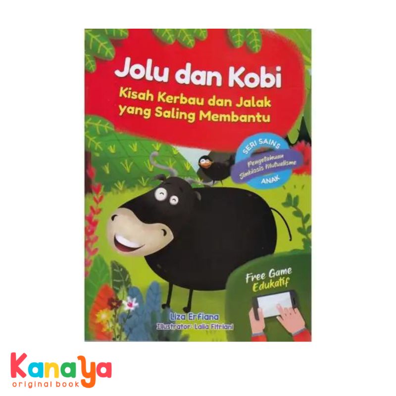 Jual JOLU DAN KOBI, KISAH KERBAU DAN JALAK YANG SALING MEMBANTU/Liza ...