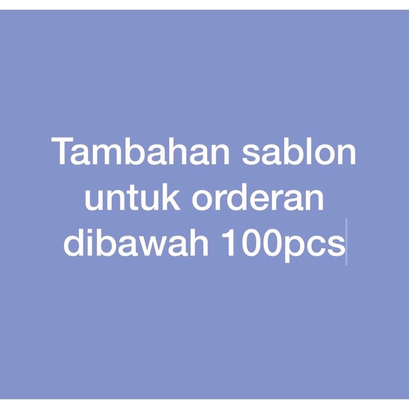 Jual Tambahan biaya sablon dibawah 50pcs | Shopee Indonesia