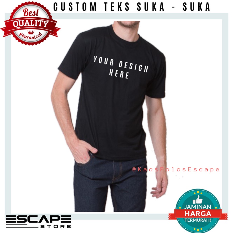 Jual Kaos Custom Design Tulisan atau Gambar Suka Suka Murah Kaos Bahan ...